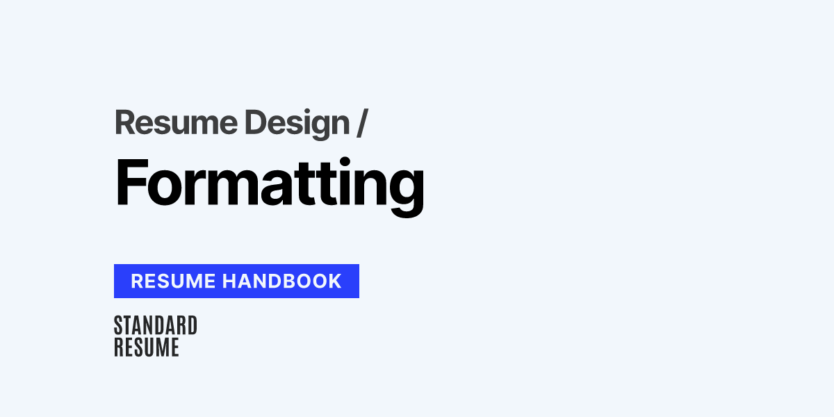Resume Design: Formatting | The Resume Handbook