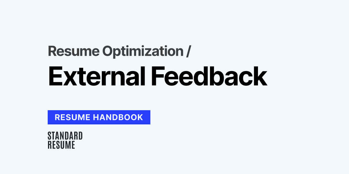 Resume Optimization: External Feedback | The Resume Handbook