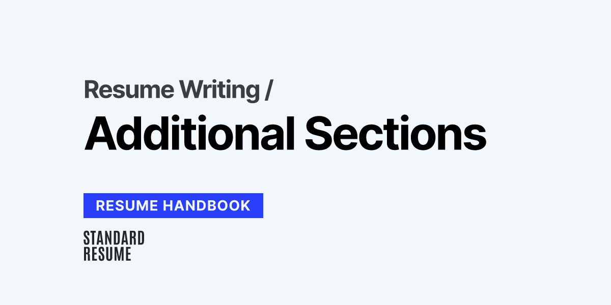 Resume Writing: Additional Sections | The Resume Handbook